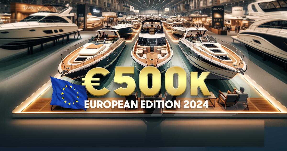 €500,000 to Spend - What NEW Boat Can You Buy? European Edition 2024 ...